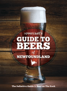 The Overcast’s Guide to Beers of Newfoundland – Canadian Cookbooks
