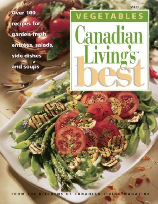 Canadian Living’s Best: Vegetables – Canadian Cookbooks