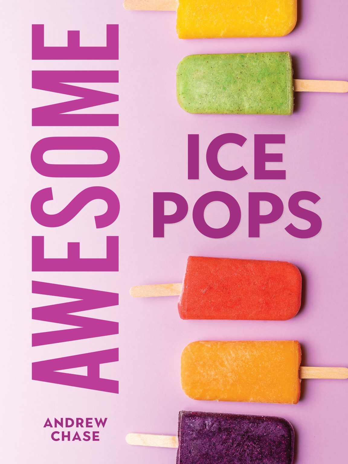 Awesome Ice Pops – Canadian Cookbooks